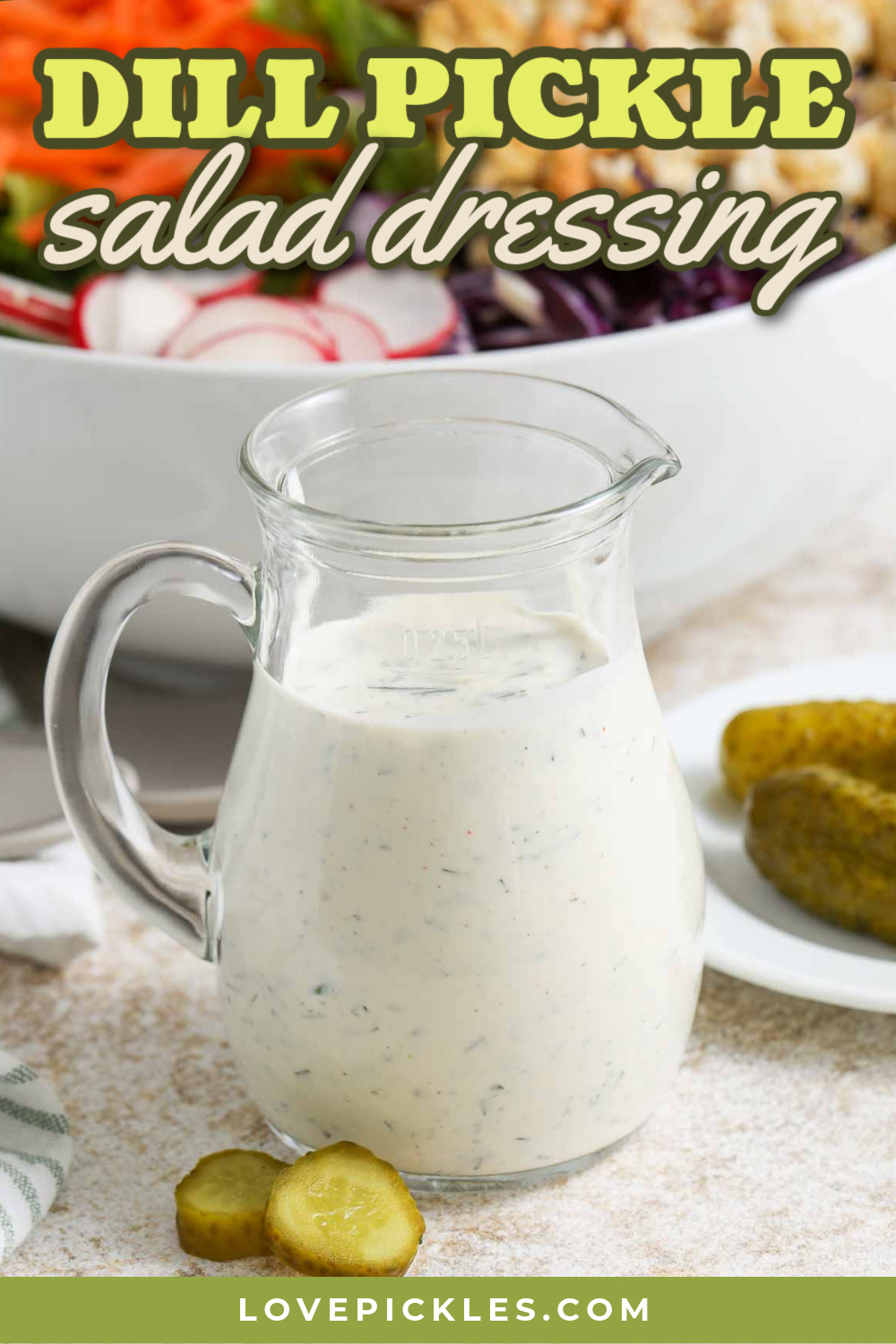 Dill Pickle Salad Dressing - Love Pickles